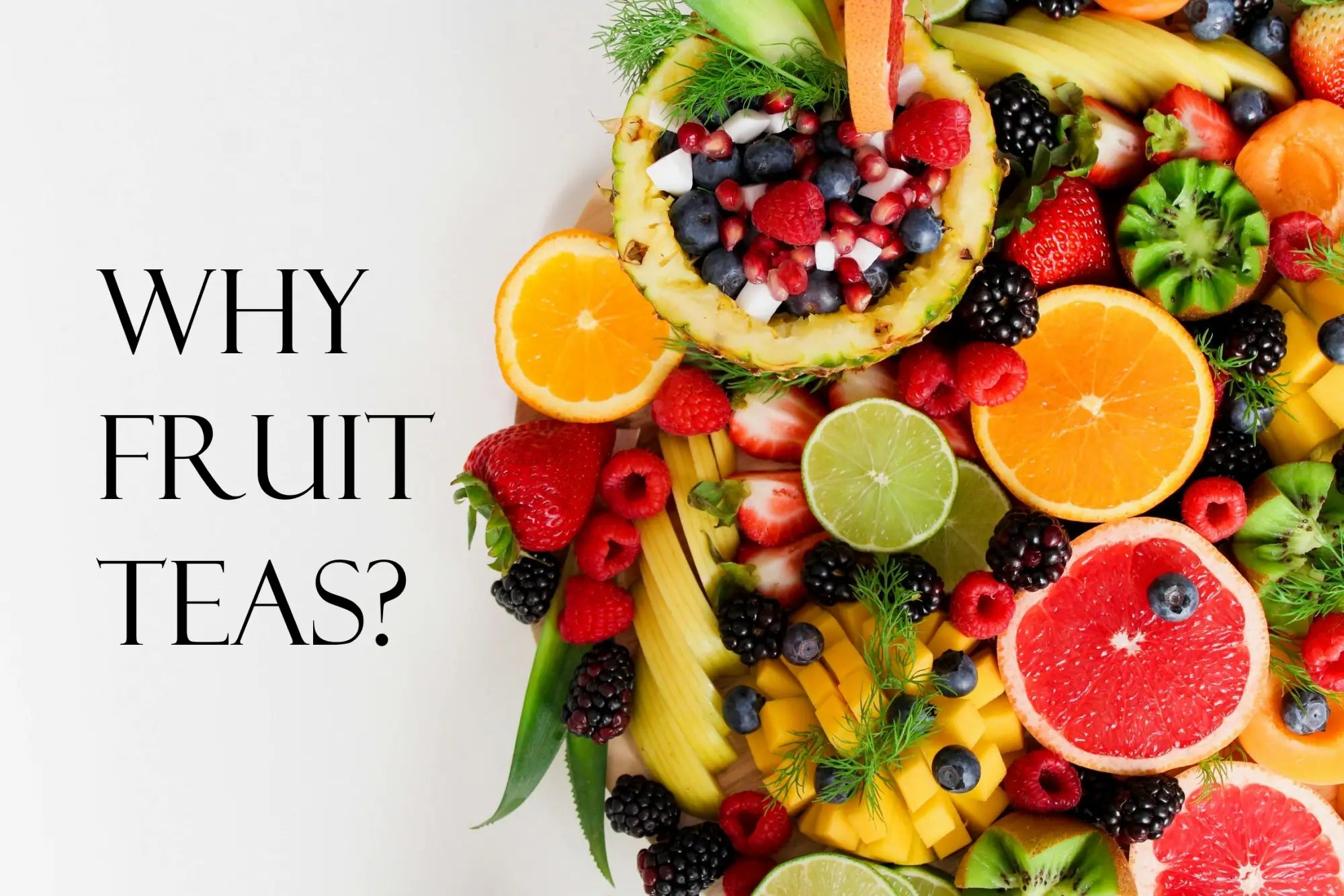 The Health Benefits of Fruit Teas: A Natural Boost – Prime Tea